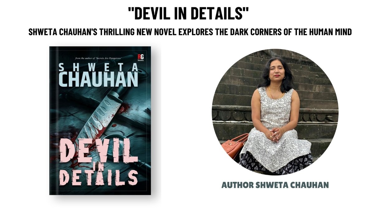 Devil In Details Shweta Chauhan’s New Novel Explores the Dark Corners of the Mind - The India Wire
